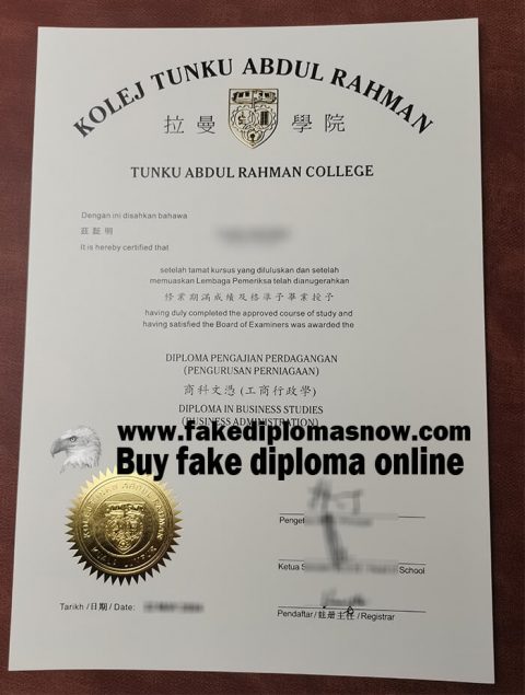 Kolej Tunku Abdul Rahman diploma- Buy a fake Tunku Abdul Rahman College ...